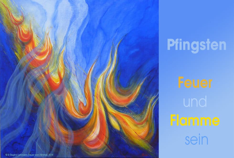 Pfingsten - Feuer und Flamme sein | St. Josefskongregation in Ursberg